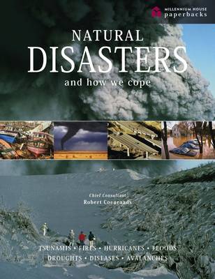 Natural Disasters and How We Cope: Volcanoes, Tsunamis, Fires, Hurrica ...