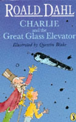 Roald Dahl: Charlie and the Great Glass Elevator [1995] paperback ...
