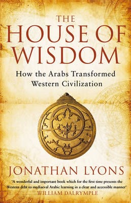 Jonathan Lyons: The House of Wisdom [2010] paperback – Chapters Bookstore