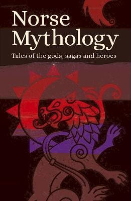 Various Authors: Norse Mythology: Tales of the Gods, Sagas and Heroes ...