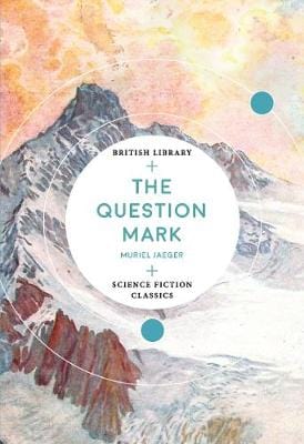 Muriel Jaeger: The Question Mark [2019] paperback – Chapters Bookstore
