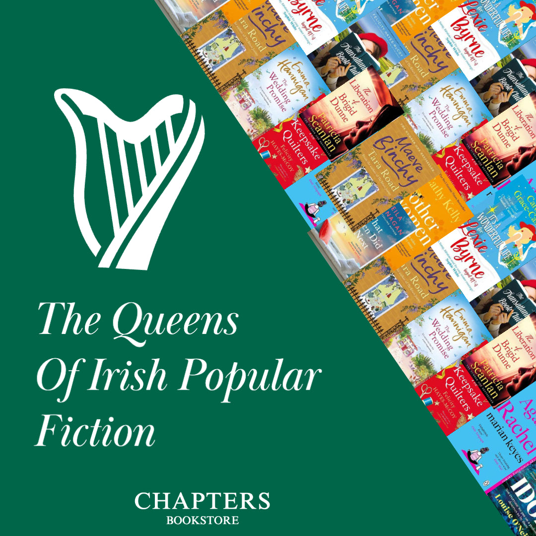 The Queens Of Irish Popular Fiction! – Chapters Bookstore