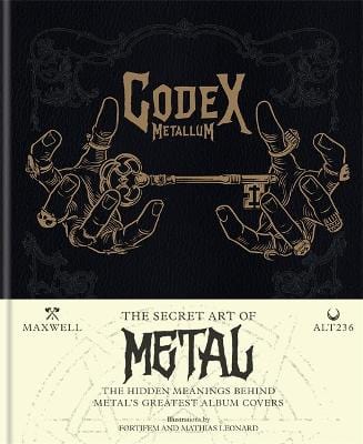 Codex Metallum: The Secret Art Of Metal Decoded [2023] – Chapters Bookstore