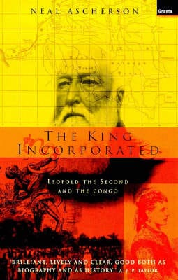 Neal Ascherson: The King Incorporated [1999] paperback – Chapters Bookstore