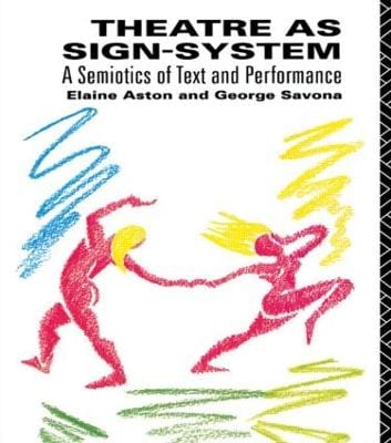 Elaine Aston: Theatre as Sign System [1991] paperback – Chapters Bookstore