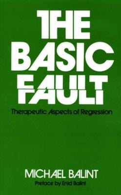 Michael Balint: The Basic Fault [1984] paperback – Chapters Bookstore