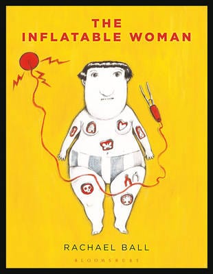 Rachel Ball: The Inflatable Woman [2015] hardback – Chapters Bookstore