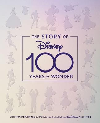 John Baxter: The Story of Disney: 100 Years of Wonder [2023] – Chapters ...