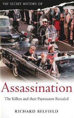 Richard Belfield: The Secret History of Assassination [2008] paperback ...