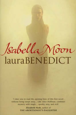 Laura Benedict: Isabella Moon [2008] paperback – Chapters Bookstore