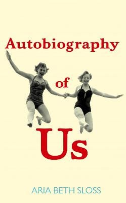 Aria Beth Sloss: Autobiography of Us [2013] hardback – Chapters Bookstore