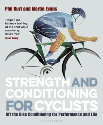 & Evans Burt: Strength and Conditioning for Cyclists [2018] paperback ...