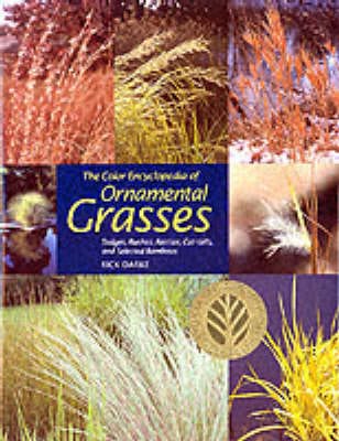 Rick Darke: The Colour Encyclopedia of Ornamental Grasses [1999] hardb ...