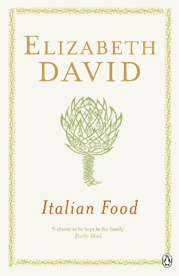 Elizabeth David: Italian Food [1998] paperback – Chapters Bookstore