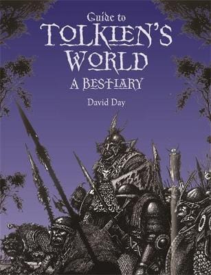 David Day: Guide to Tolkien's World: A Bestiary [2010] paperback ...
