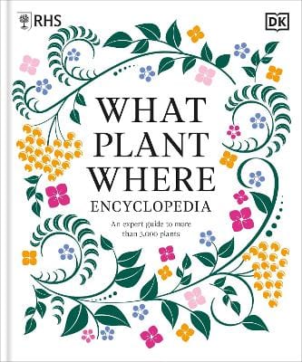Dk: RHS What Plant Where Encyclopedia [2024] hardback – Chapters Bookstore