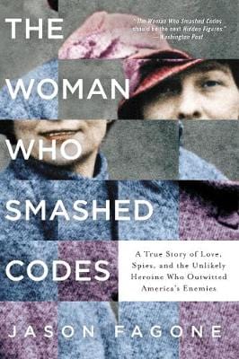 Jason Fagone: Woman Who Smashed Codes [2018] paperback – Chapters Bookstore