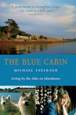 Michael Faulkner: The Blue Cabin [2006] paperback – Chapters Bookstore