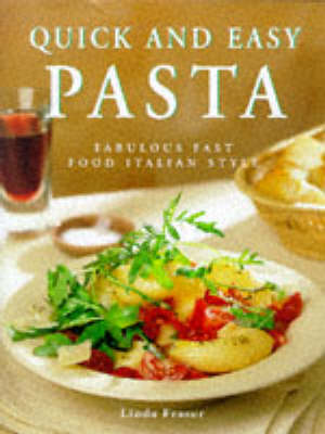 Linda Fraser: Quick and Easy Pasta [1999] hardback – Chapters Bookstore