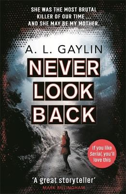 Never Look Back: She was the most brutal serial killer of our time. An ...