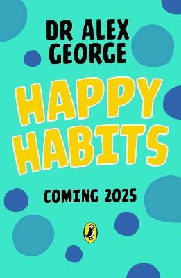 Dr Alex George: Happy Habits [2025] paperback – Chapters Bookstore
