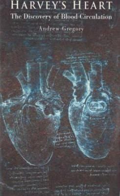 Harvey's Heart: The Discovery of Blood Circulation – Chapters Bookstore