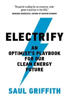 Saul Griffith: Electrify [2021] hardback – Chapters Bookstore