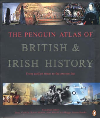 The Penguin Atlas of British and Irish History – Chapters Bookstore
