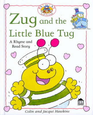 Jacqui Hawkins: Hawkins Rhyme & Read: Zug and the Little Blue Tug [200 ...