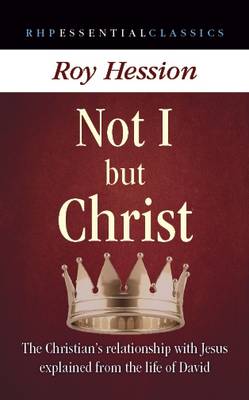 Roy Hession: Not I but Christ [2015] paperback – Chapters Bookstore