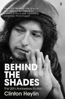 Clinton Heylin: Behind the Shades [2011] paperback – Chapters Bookstore