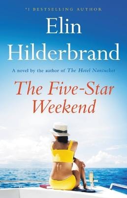 Elin Hilderbrand: The Five-Star Weekend [2023] hardback – Chapters ...