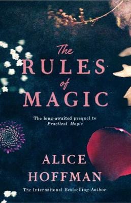 Alice Hoffman: The Rules of Magic [2017] hardback – Chapters Bookstore
