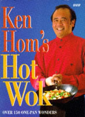 Ken Hom: Ken Hom's Hot Wok [1996] hardback – Chapters Bookstore