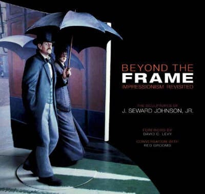 Seward Johnson: Beyond the Frame [2003] hardback – Chapters Bookstore