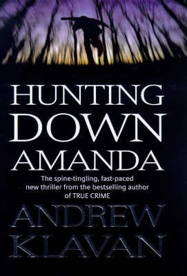 Andrew Klavan: Hunting Down Amanda [1999] hardback – Chapters Bookstore