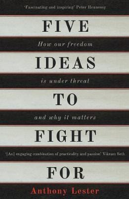 Anthony Lester: Five Ideas to Fight For [2017] paperback – Chapters ...