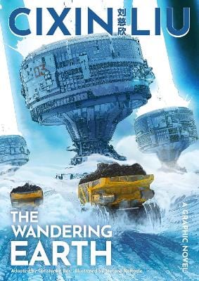 Cixin Liu: Cixin Liu's The Wandering Earth [2021] paperback – Chapters ...