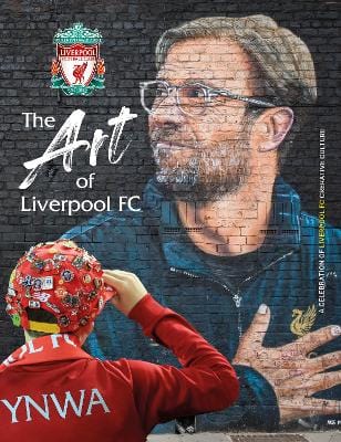 FC Liverpool: The Art of Liverpool FC [2023] hardback – Chapters Bookstore