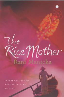 Rani Manicka: The Rice Mother [2003] paperback – Chapters Bookstore
