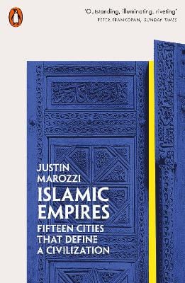Justin Marozzi: Islamic Empires [2020] paperback – Chapters Bookstore