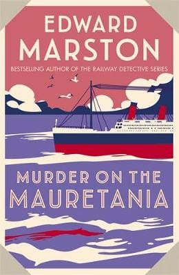 Edward Marston: Murder on the Mauretania [2022] paperback – Chapters ...