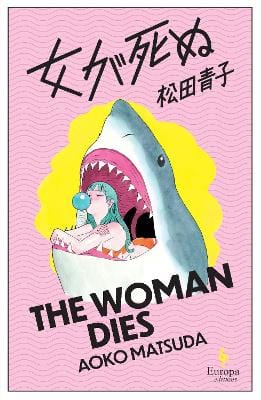 Aoko Matsuda: The Woman Dies [2025] – Chapters Bookstore