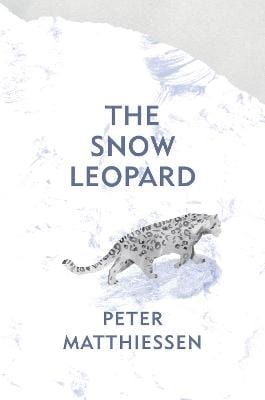 Peter Matthiessen: The Snow Leopard [2020] hardback – Chapters Bookstore