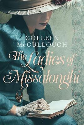 Colleen Mccullough: The Ladies of Missalonghi [2015] hardback ...