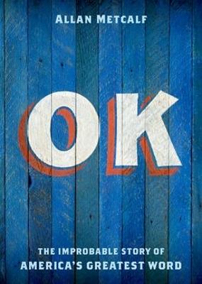 OK: The Improbable Story of America's Greatest Word – Chapters Bookstore