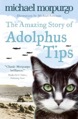 Michael Morpurgo: The Amazing Story of Adolphus Tips [2006] paperback ...