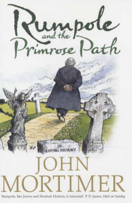 Sir John Mortimer: Rumpole and the Primrose Path [2002] hardback ...