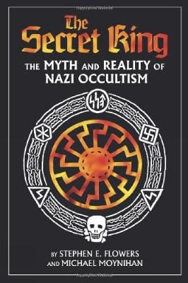 The Secret King: The Myth and Reality of Nazi Occultism – Chapters ...