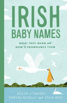 Feilim O'Connor: Irish Baby Names [2025] hardback – Chapters Bookstore